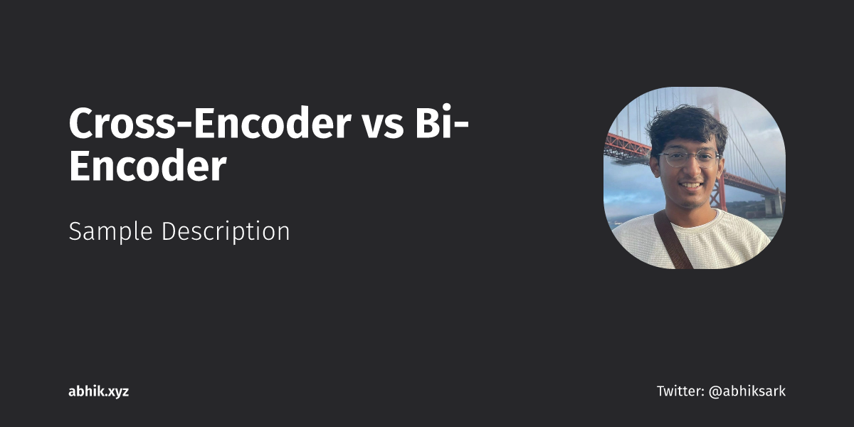 Cross-Encoder vs Bi-Encoder | Abhik Sarkar